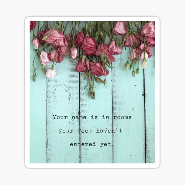 "Inspirational Quote Roses Doors" Sticker for Sale by semostyle | Redbubble