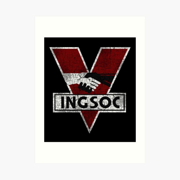 "INGSOC" Art Print by ImSecretlyGeeky | Redbubble