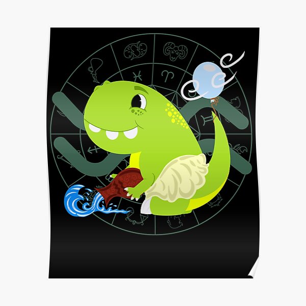 "Cute Aquarius Zodiac Sign Astrology T-Rex Dinosaur Horoscope" Poster ...