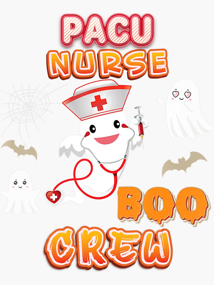 "PACU Nurse Boo Crew Halloween Ghost Witch Pumpkin Horor ." Sticker for ...