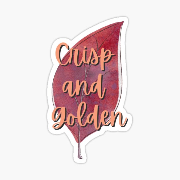 "Crisp and Golden | Autumn Fall Quote | Autumn is Here" Sticker for ...