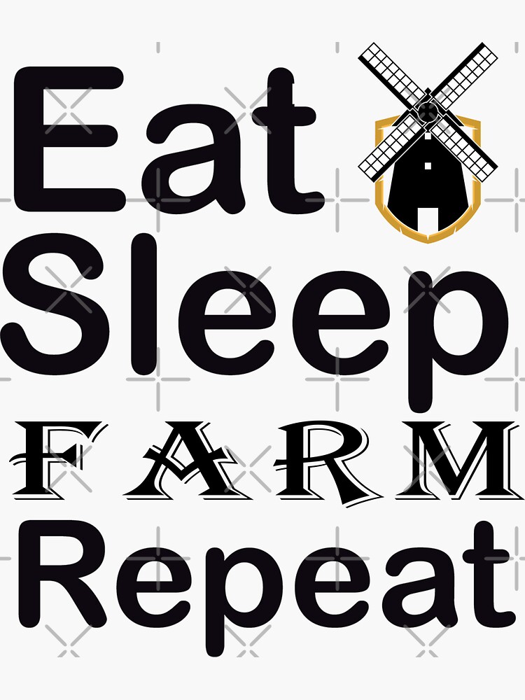 "Eat Sleep Farm Repeat : Funny design for all farmers." Sticker for ...