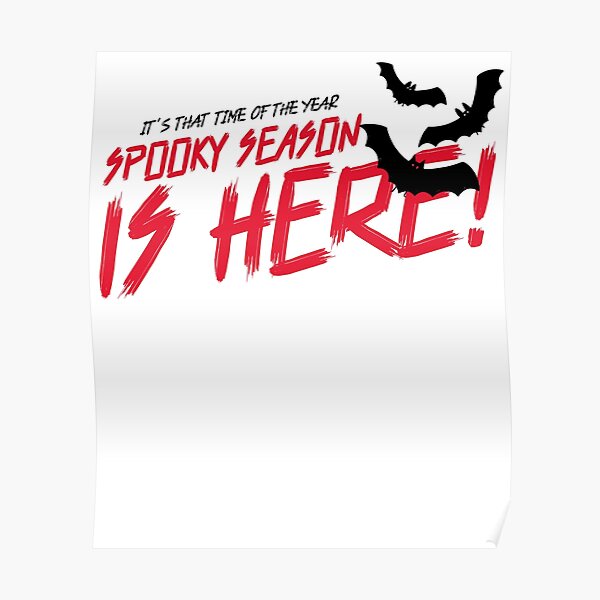 "It's That Time Of The Year Spooky Season Is Here Design " Poster for ...