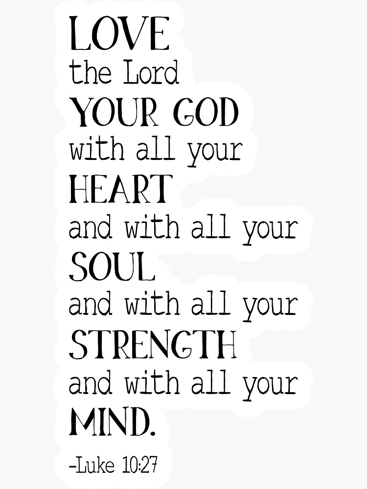 "Love The Lord Your God With All Your Heart, Luke 10:27, Christian ...