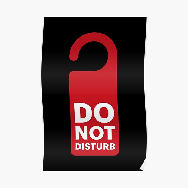 "Do Not Disturb (Red on Black)" Poster for Sale by STUDIO-72 | Redbubble