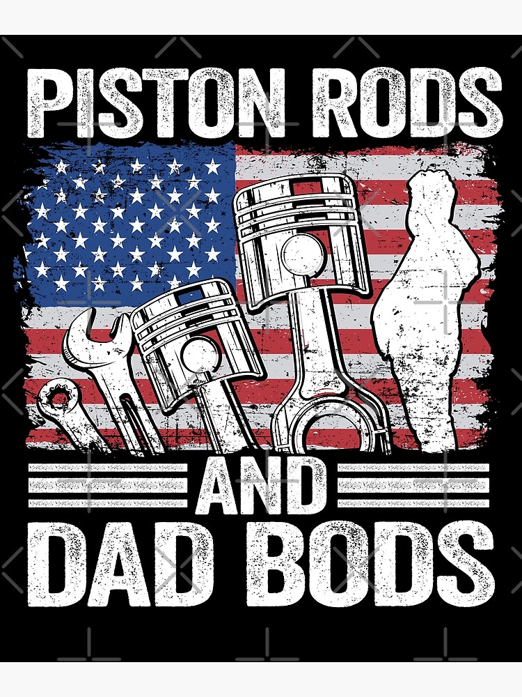 "Piston Rods And Dad Bods Funny Mechanic" Poster by Stronzi | Redbubble