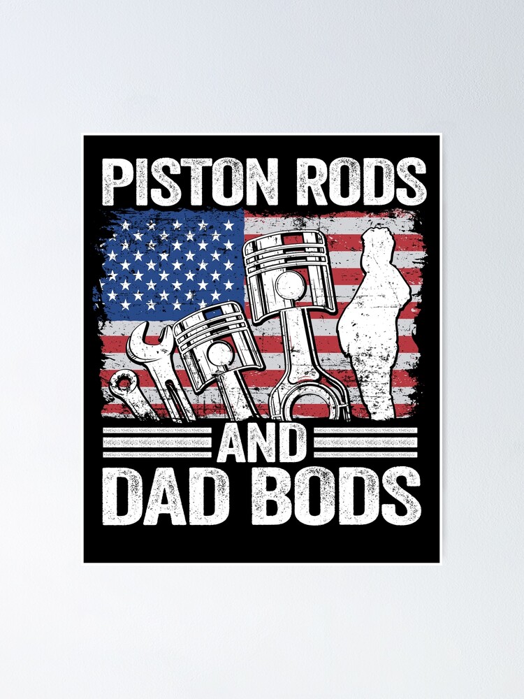 "Piston Rods And Dad Bods Funny Mechanic" Poster by Stronzi | Redbubble