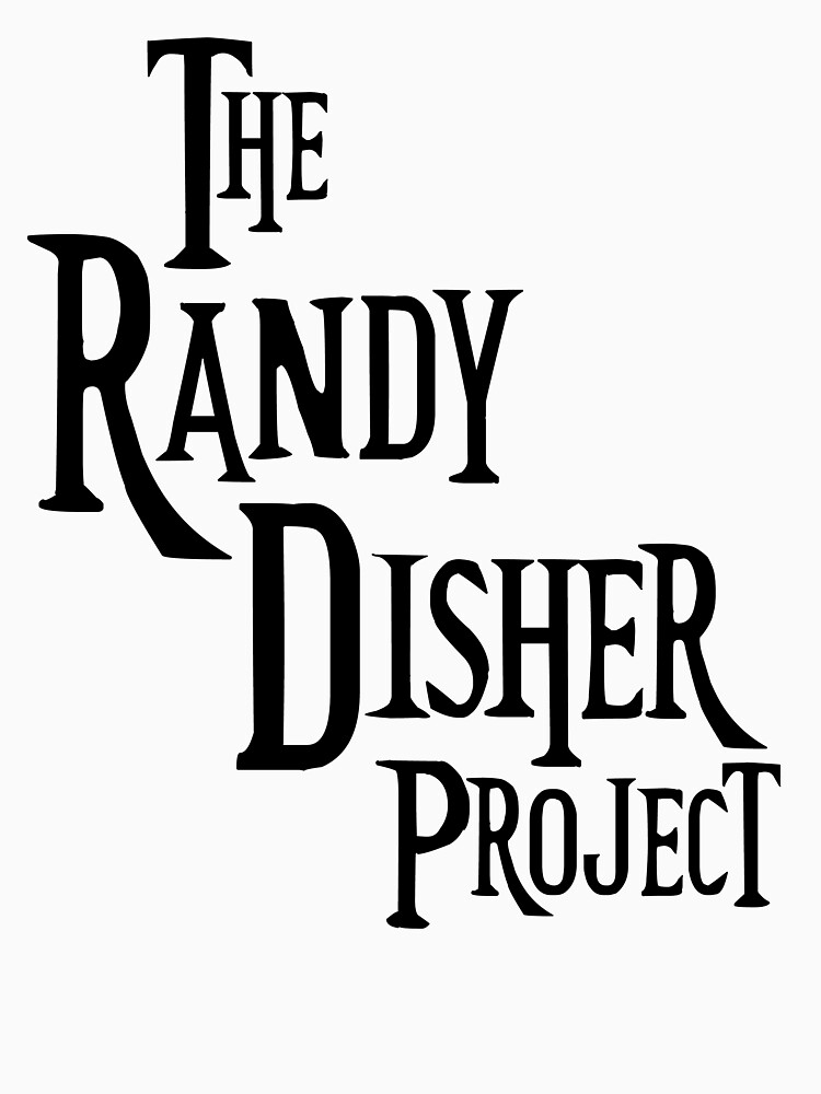 "Randy Disher Project" Essential T-Shirt for Sale by minty-fresh15 ...