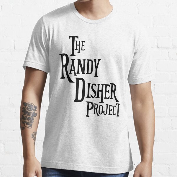 "Randy Disher Project" Essential T-Shirt for Sale by minty-fresh15 ...