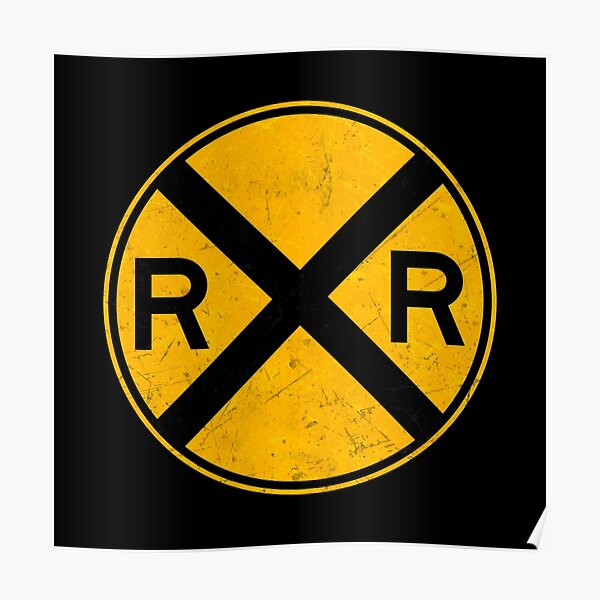 "Railroad Railway Crossing Sign" Poster by quark | Redbubble