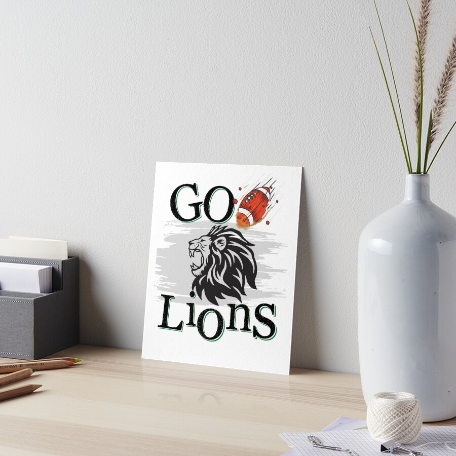 "Go Lions Team!" Art Board Print for Sale by texanlisa | Redbubble