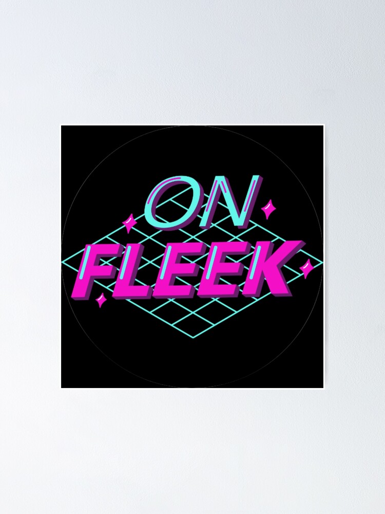 "on fleek neon typography " Poster for Sale by exr378 | Redbubble