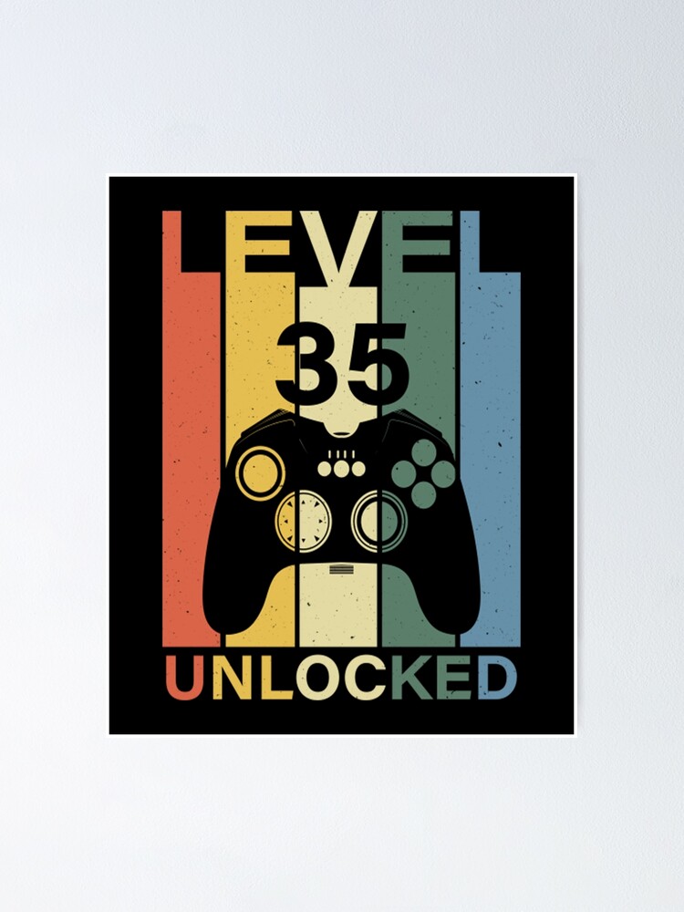 "Level 35 Unlocked " Poster by shopsonquan | Redbubble