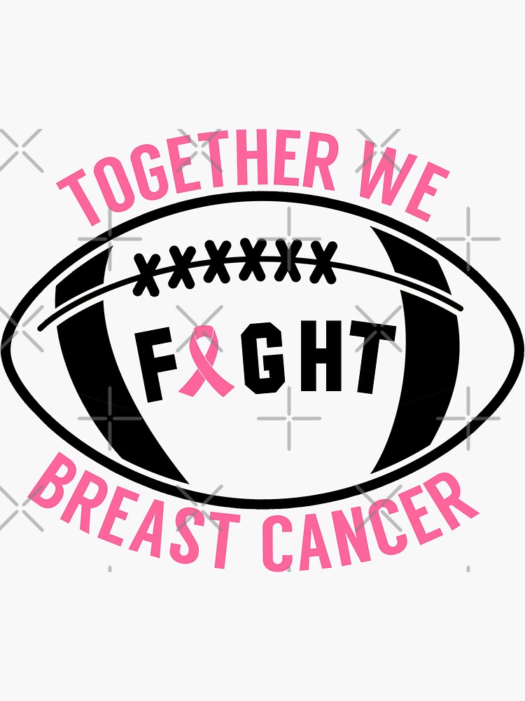 "Together we fight breast cancer cool pink ribbon football " Sticker ...