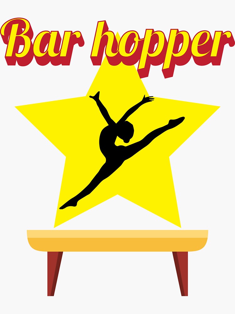 "Bar Hopper Funny Gymnastics Sport Acrobatic Gymnast Saying " Sticker ...