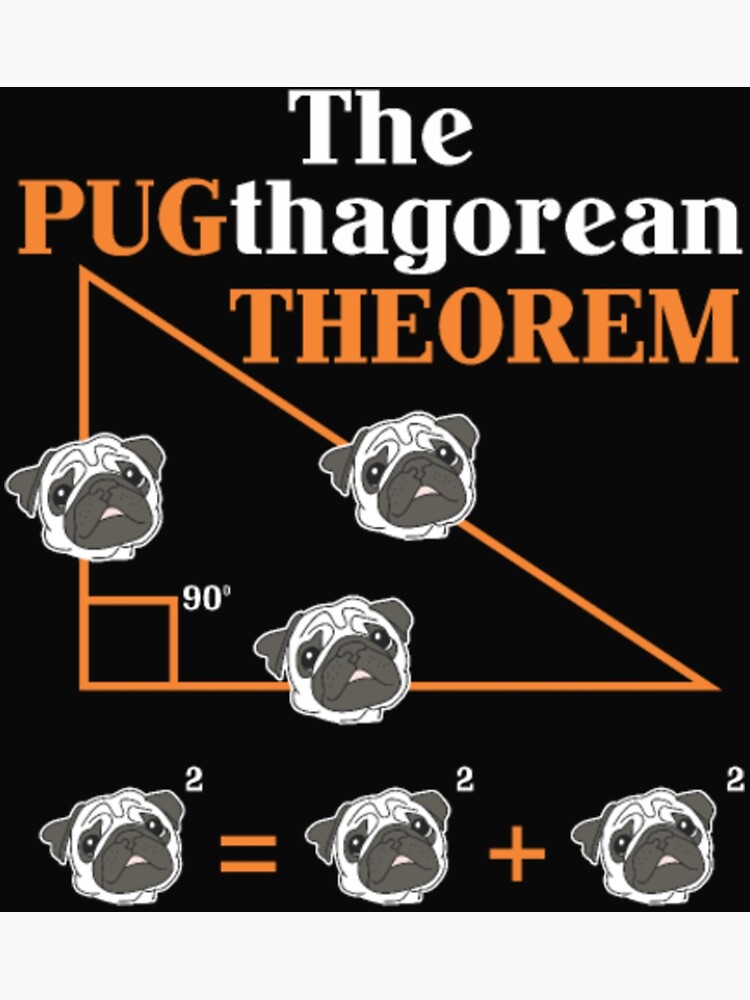"Pythagorean theorem Pug Dog Math Teacher" Poster for Sale by StarcyWol ...