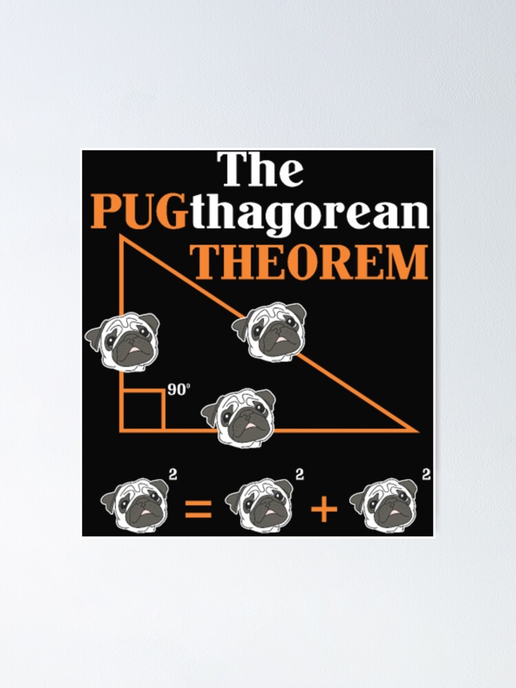 "Pythagorean theorem Pug Dog Math Teacher" Poster for Sale by StarcyWol ...