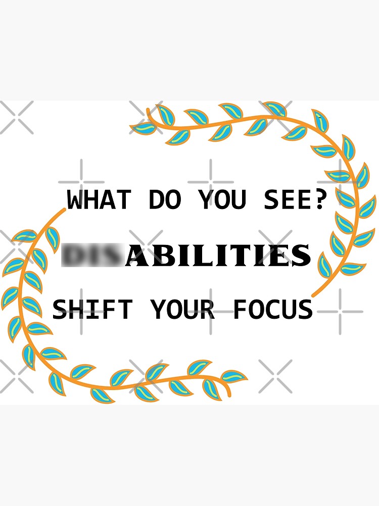 "Focus on Abilities" Poster by Kashear | Redbubble