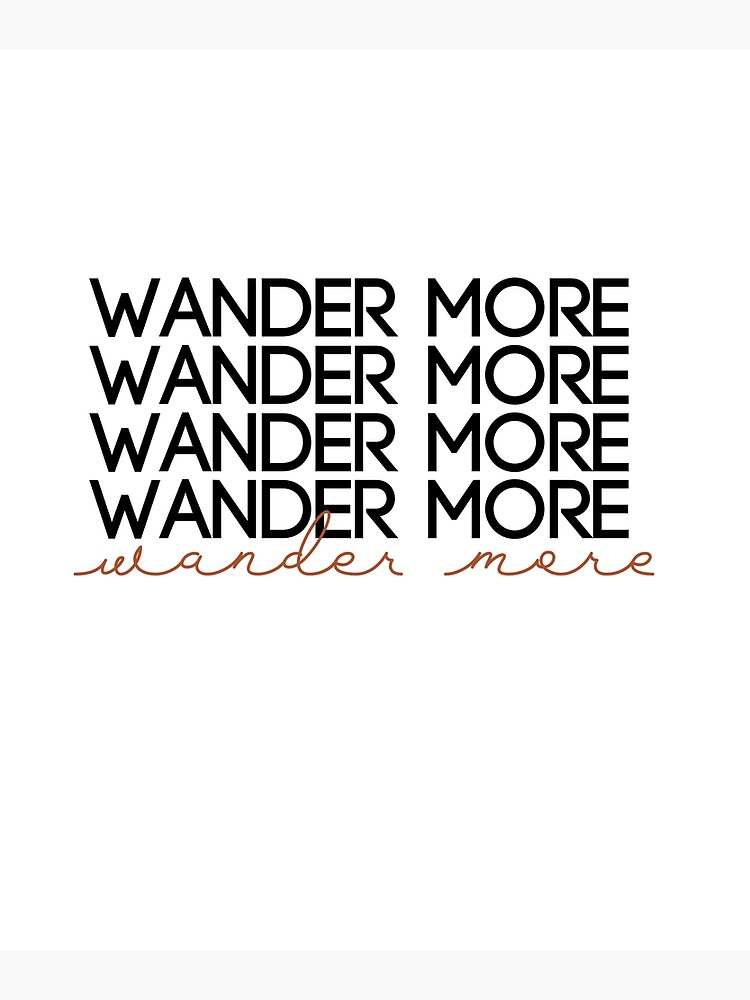 "Wander More Hiking Design" Poster by AriesRising- | Redbubble
