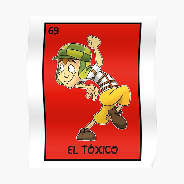 "El Toxico - El Chavo del Ocho" Poster for Sale by JohnHelen4 | Redbubble
