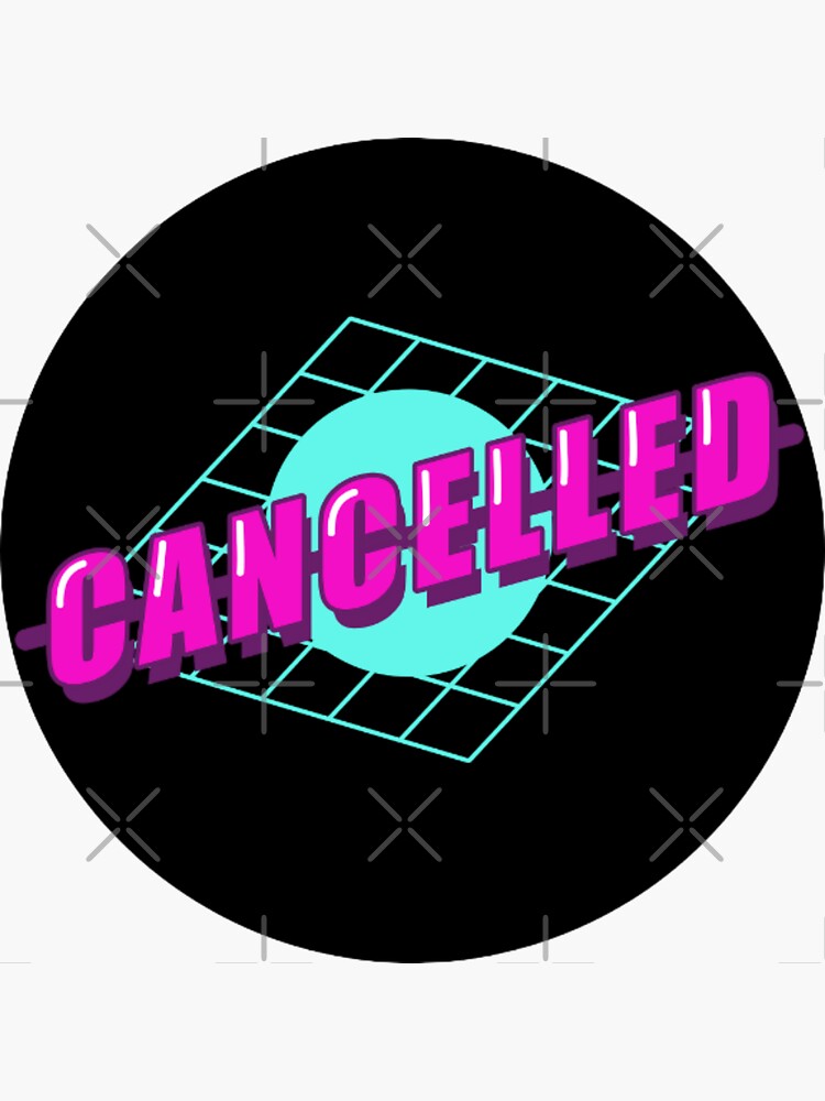 "cancelled neon illustration " Sticker for Sale by exr378 | Redbubble