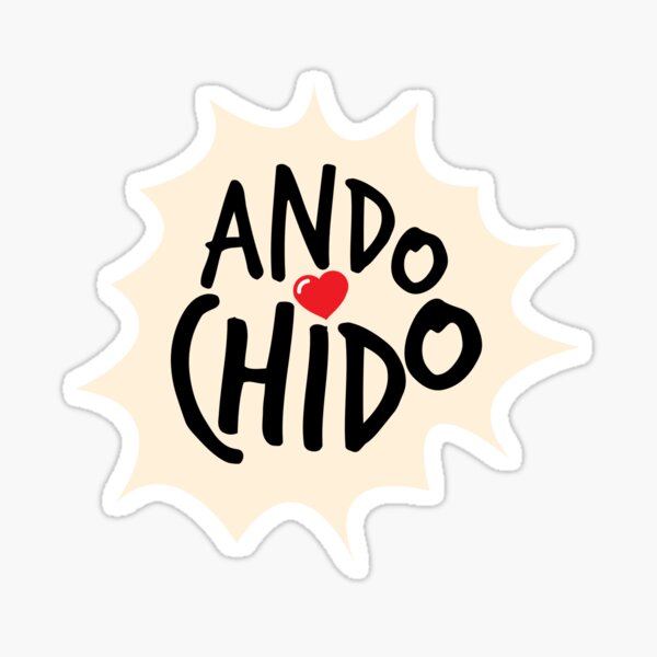 "Ando Chido" Sticker by SAUHER | Redbubble