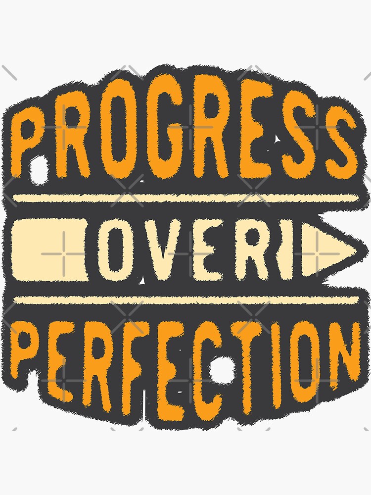 "Progress Over Perfection" Sticker for Sale by csoDesign | Redbubble