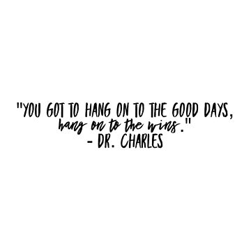 "Dr. Charles quote" Sticker for Sale by PhoenixAD | Redbubble