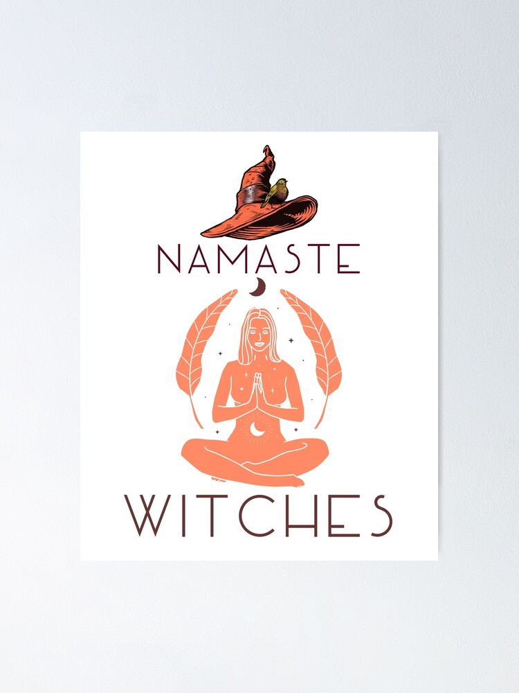 "Namaste Witches" Poster for Sale by KatePrint423 | Redbubble