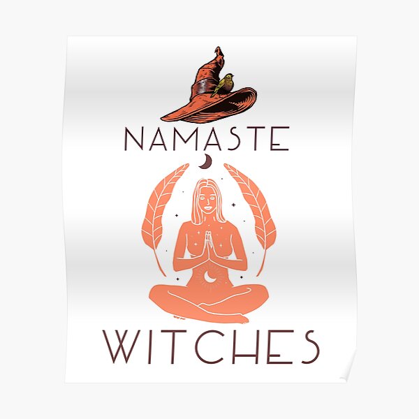 "Namaste Witches" Poster for Sale by KatePrint423 | Redbubble