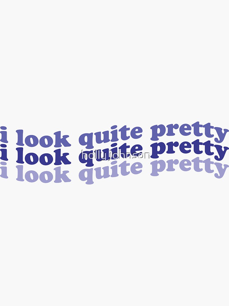 I Look Quite Pretty Wave Print Sticker For Sale By Hollymjohnson Redbubble