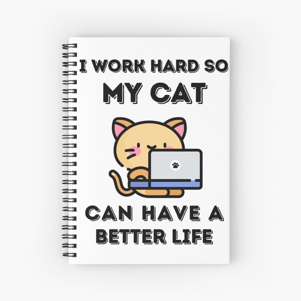 Cuaderno de espiral «Trabajo duro para que mi gato pueda tener una vida ...