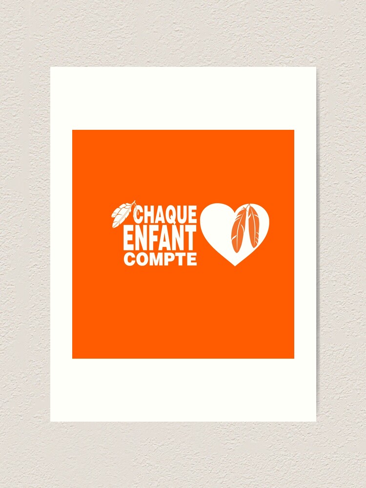 "Chaque enfant compte - every child matters - orange day canada " Art ...