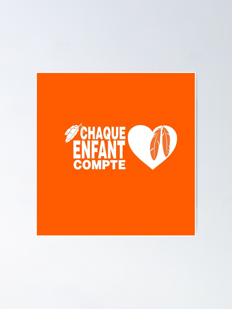"Chaque enfant compte - every child matters - orange day canada ...