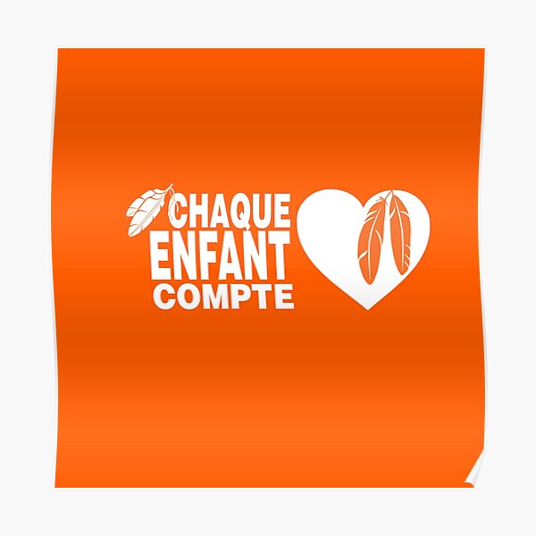 "Chaque enfant compte - every child matters - orange day canada ...