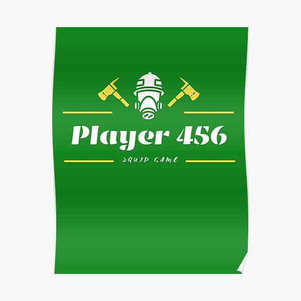 "Player 456 SQUID GAME" Poster for Sale by ITCA | Redbubble