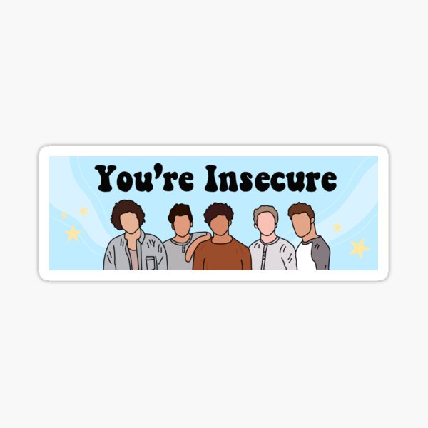 "You're Insecure One Direction Bumper Sticker Sticker" Sticker for Sale ...