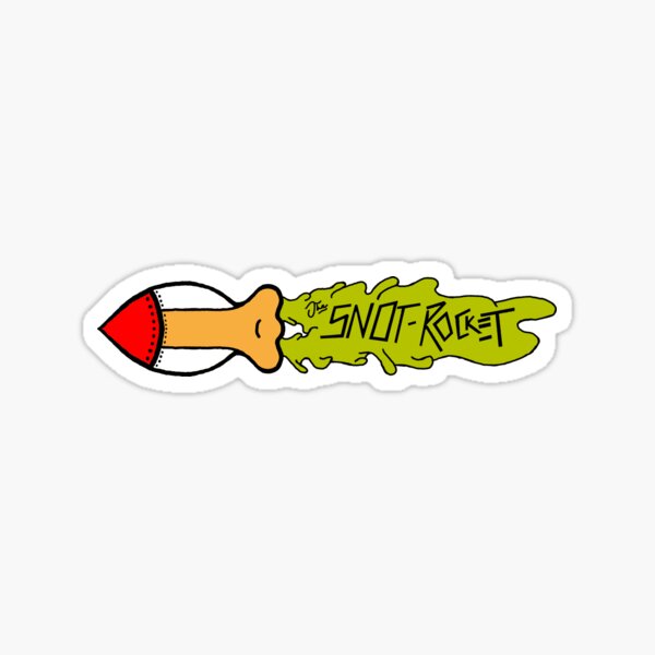 "SNOT ROCKET" Sticker for Sale by Hedricium | Redbubble