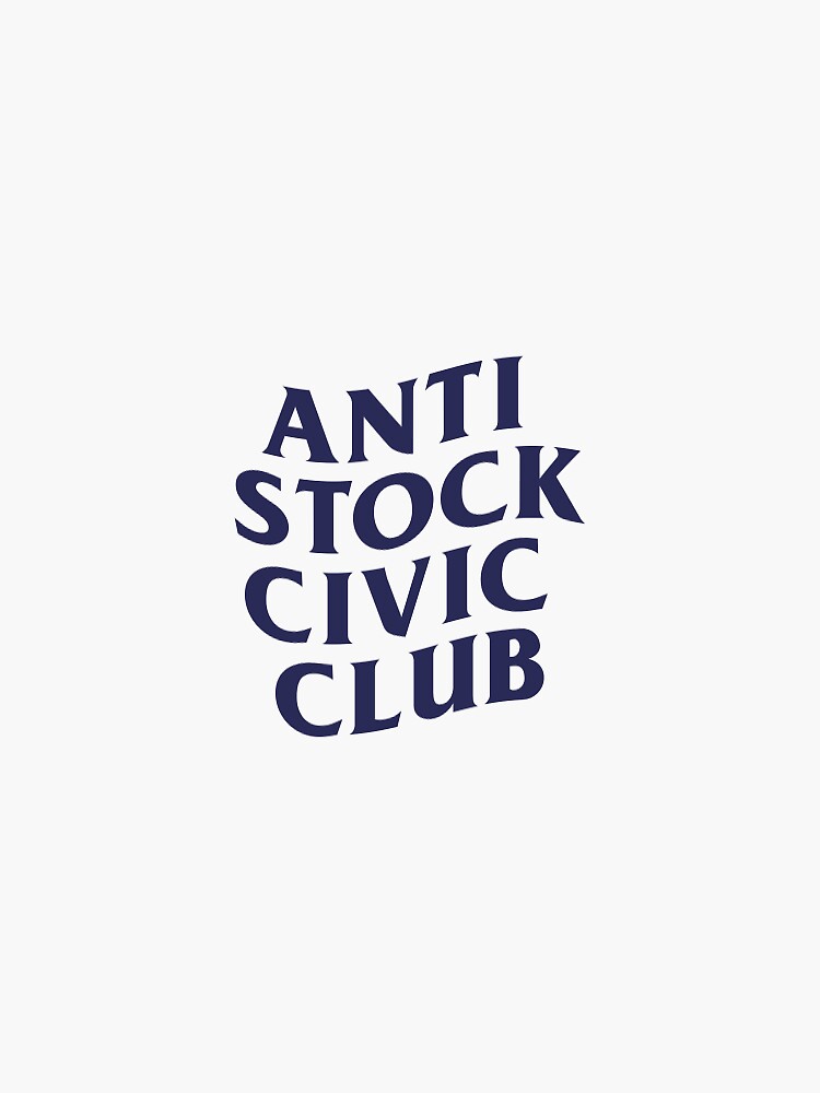 "Anti Stock Civic Club Sticker" Sticker for Sale by UrbaneStudios ...