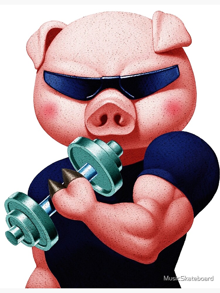 "Pigs Gym Sexy " Poster for Sale by MusicSkateboard | Redbubble