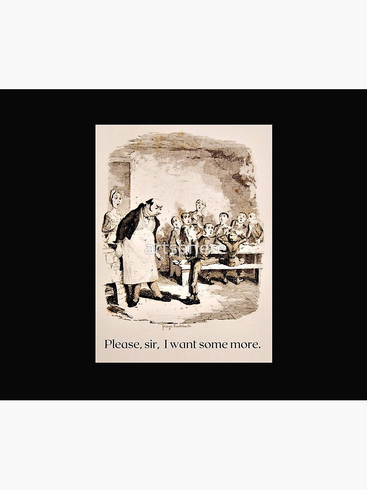 Please Sir I Want Some More ~ Oliver Twist By Charles Dickens