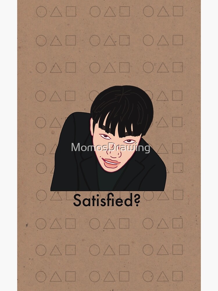 "Squid game - Hwang Jun ‑ ho "SATISFIED?"" Art Print for Sale by ...
