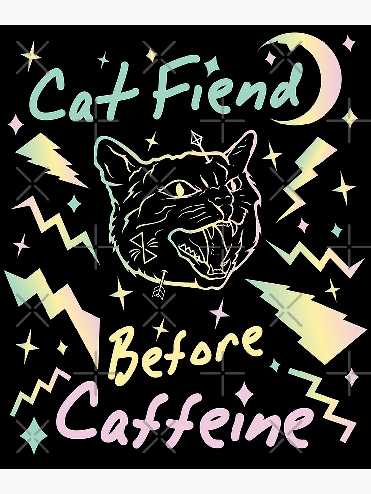 "Grumpy Cat Fiend Before Caffeine Funny Cat Coffee Meme" Art Print by ...