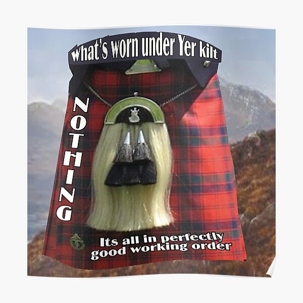 "Hoots Man Whats up yer Kilt" Poster for Sale by Atom4y | Redbubble