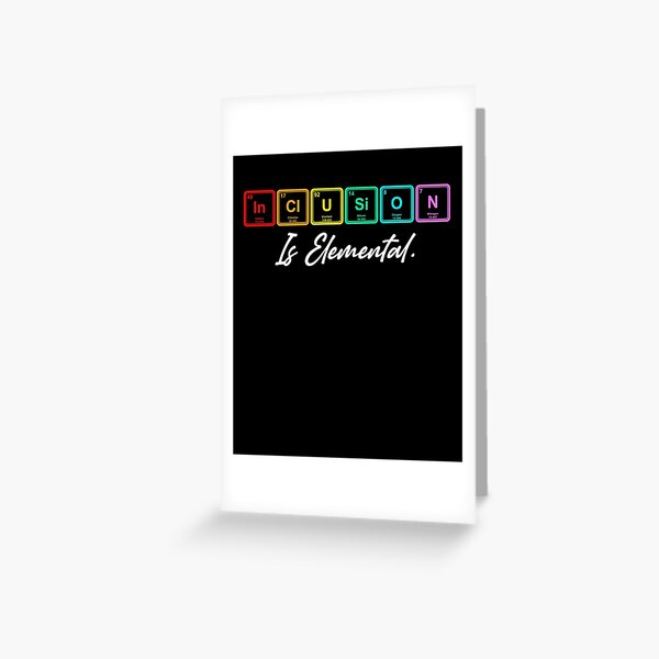 "Inclusion Is Elemental LGBT Pride Month" Greeting Card for Sale by ...