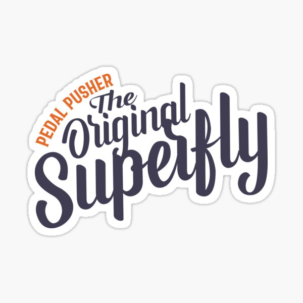 "Pedal Pusher The Original Superfly - Bicycle " Sticker for Sale by ...