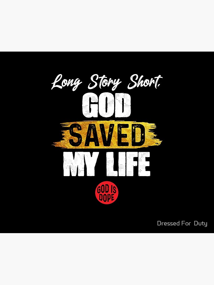 Long Story Short God Saved My Life Christian Saying Poster For Sale