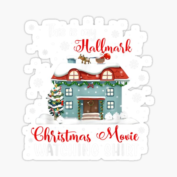 "Funny X-mas This Is My Hallmarks Christmas Movie" Sticker for Sale by ...