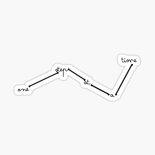 "One Step At A Time" Sticker for Sale by crawfordc | Redbubble