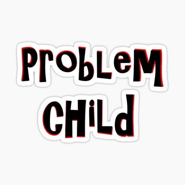 "problem child font design black" Sticker for Sale by CaptainBumBum ...